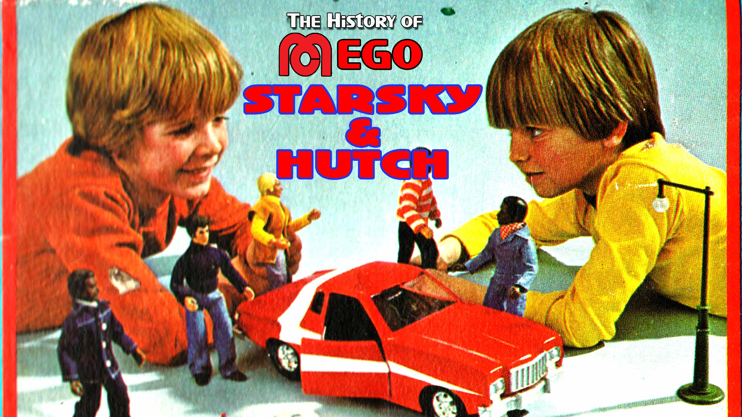 Mego Starsky and Hutch : A video history by MegoMuseum - Mego Museum
