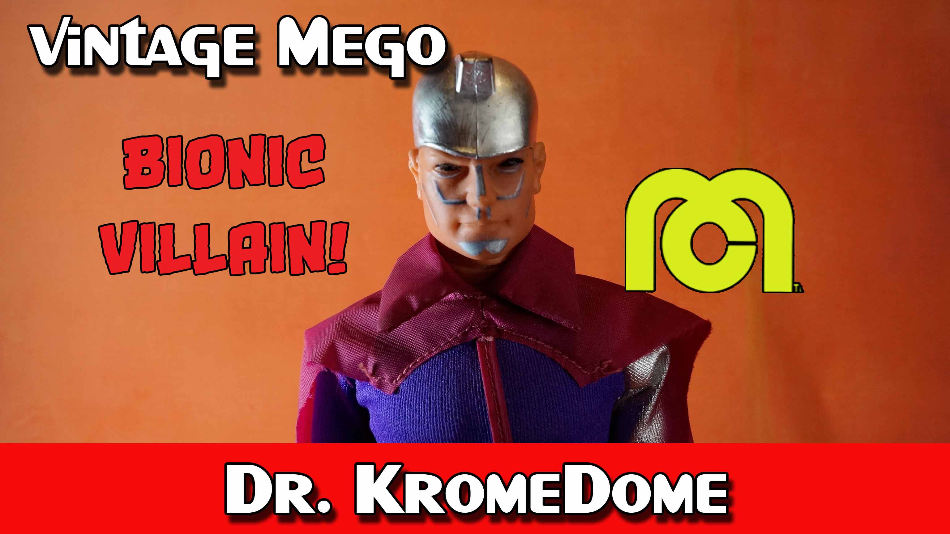 Vintage Mego: Dr. Kromedome the Bionic Villain - Mego Museum