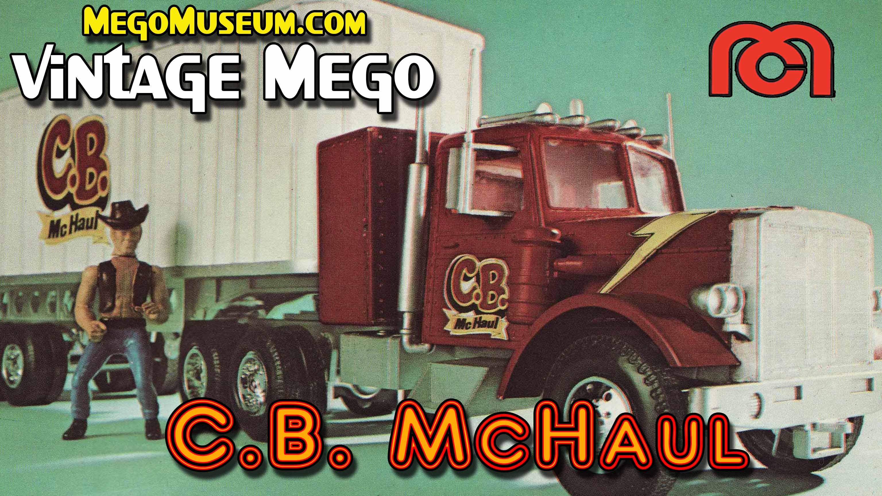 Vintage Mego: CB McHaul - Mego Museum