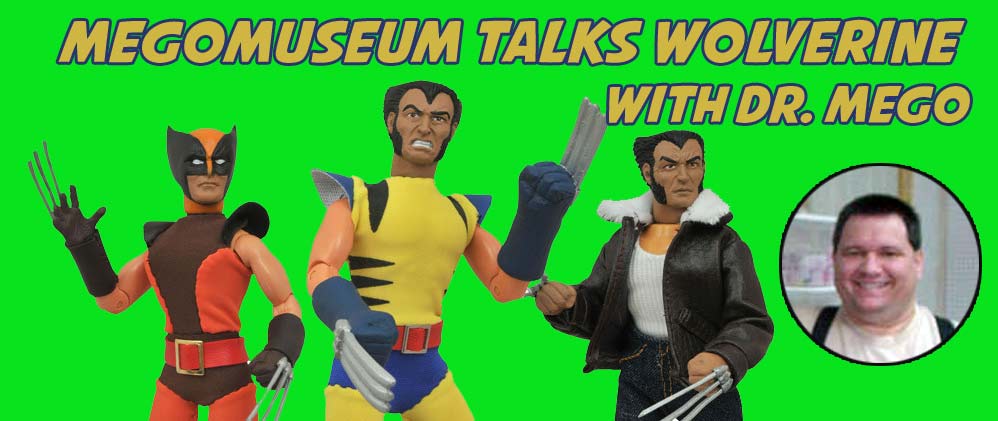 Talking Wolverine with Dr. Mego - Mego Museum
